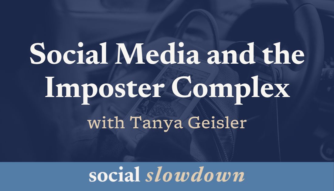 Ep. 47: Social Media & the Imposter Complex with Tanya Geisler | Love ...